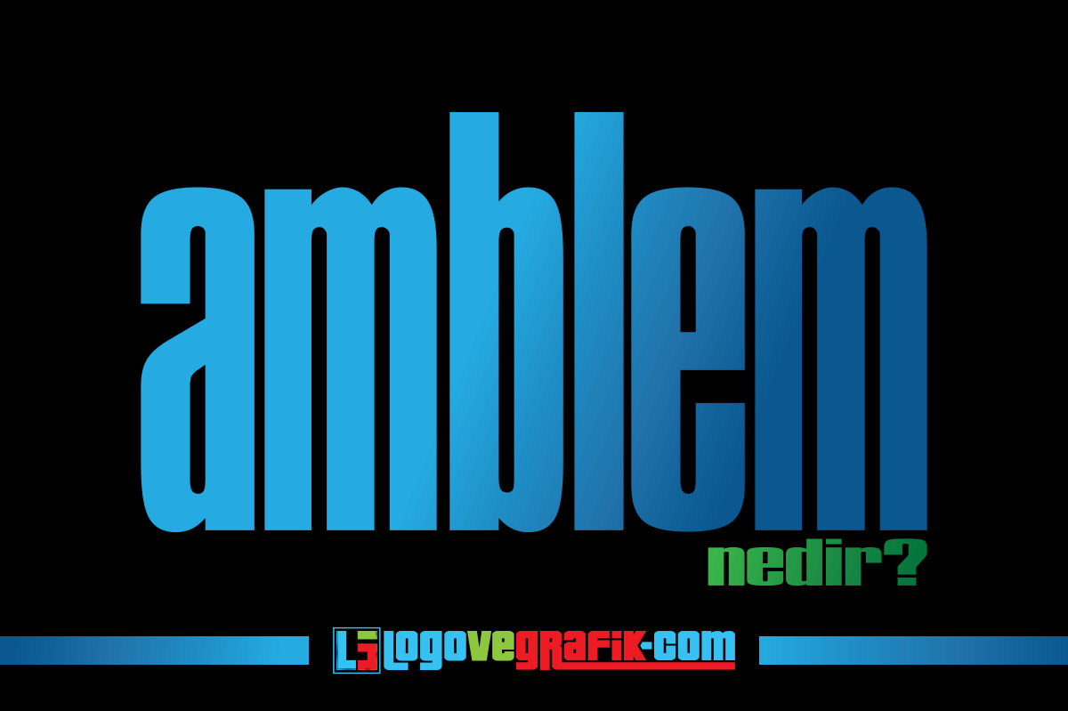 Amblem Nedir - Çeşitleri ve Örnekleri